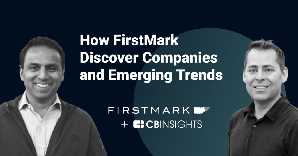 How FirstMark Efficiently Tracks Emerging Trends (Case Study) | CB Insights