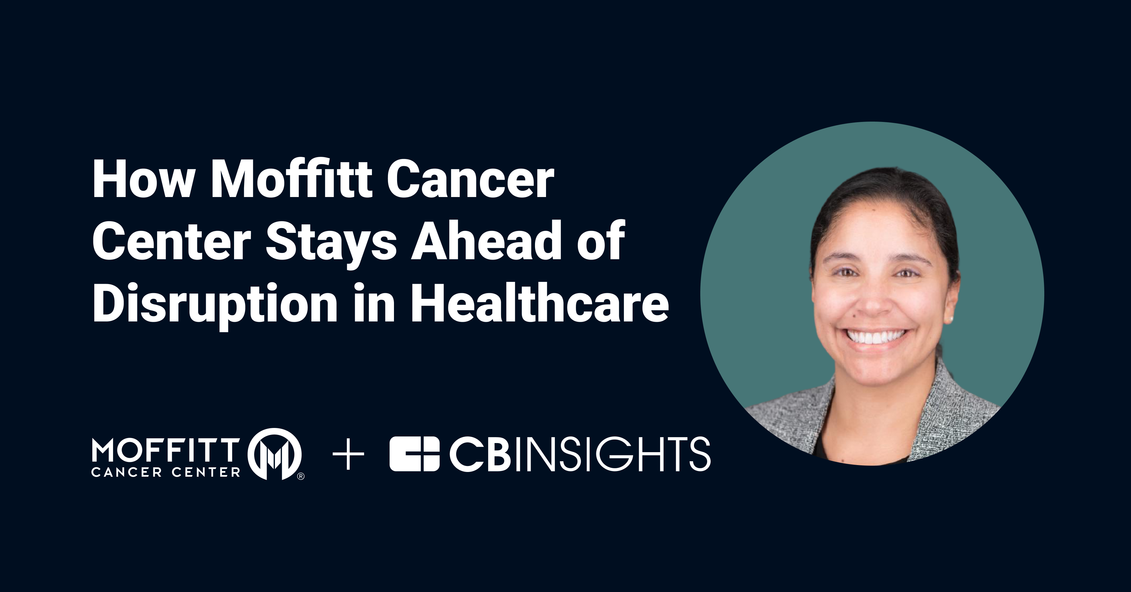 Moffitt Cancer Center Success Story - CB Insights